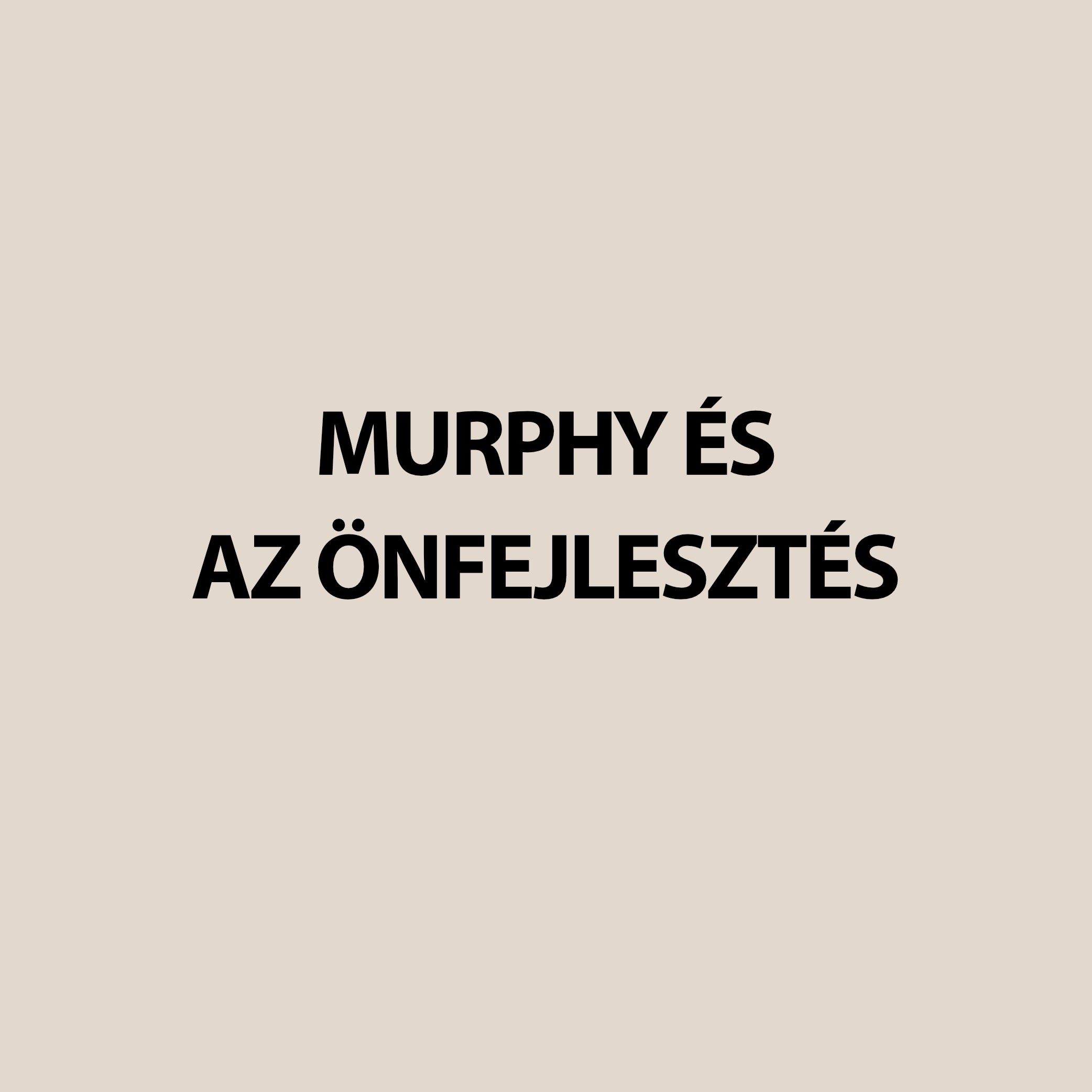 Murphy törvénye és a pozitív gondolkodás - Motivátor Magazin