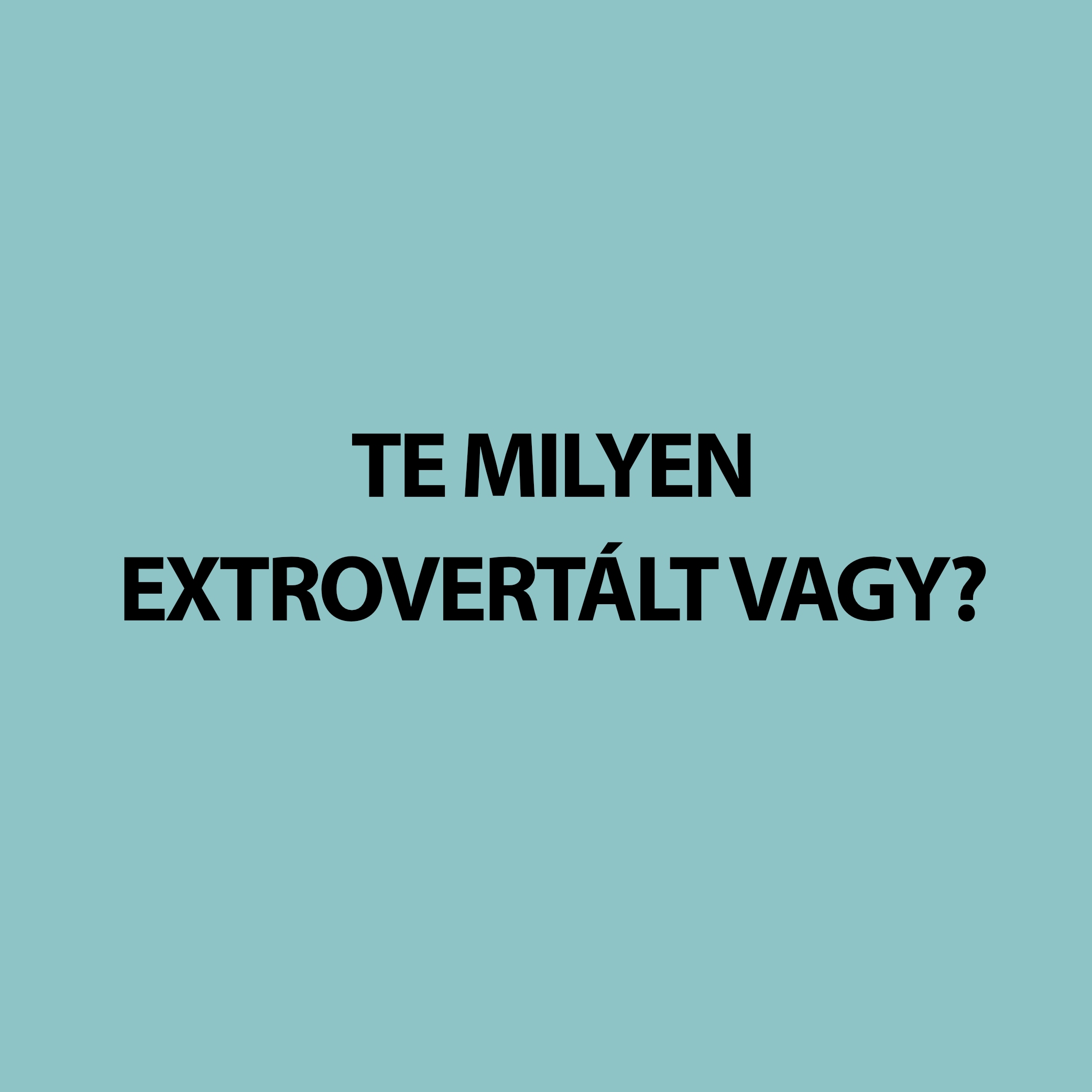 Extrovertált típusok - Motivátor Magazin